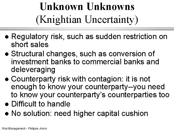 Risk Management Lessons from the Credit Crisis Philippe