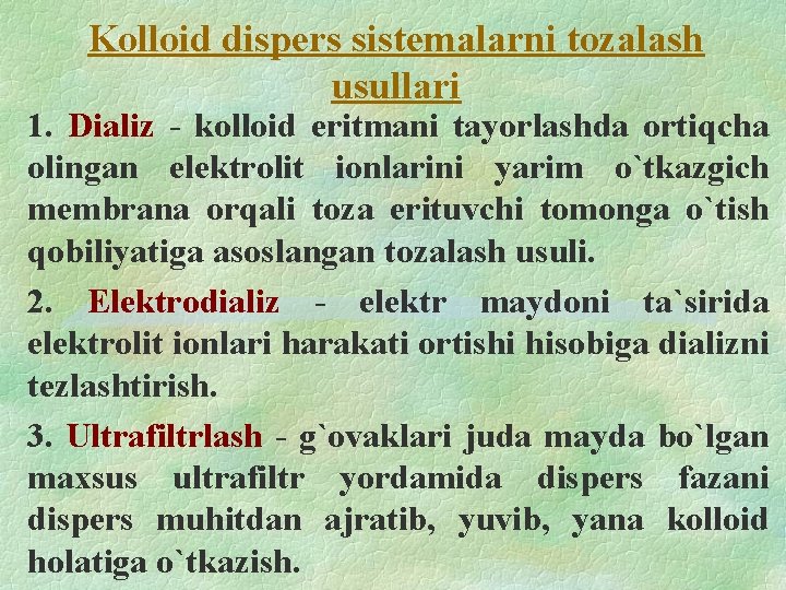 DISPERS SISTEMALAR KOLLOID DISPERS SISTEMALARNI OLINISHI VA HOSSALARI