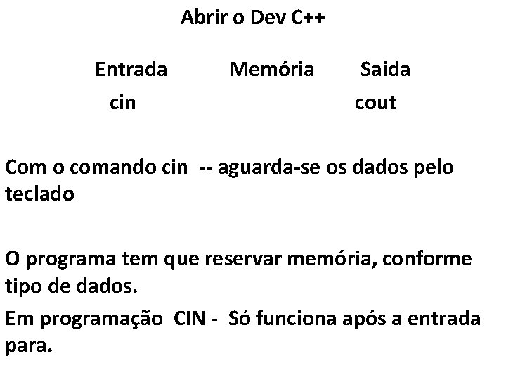 Aula Nmero 03 Estrutura Sequencial COUT CIN COUT