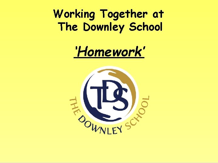 Working Together at The Downley School Homework Welcome