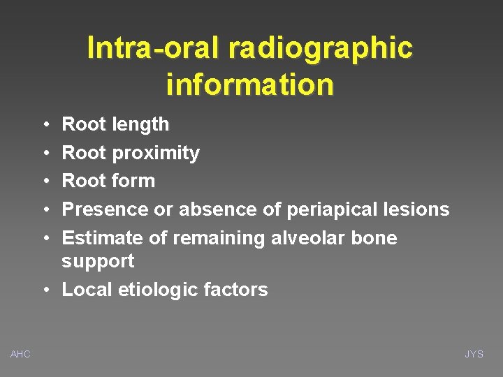 Radiographs AHC JYS Intraoral radiographic information Root length
