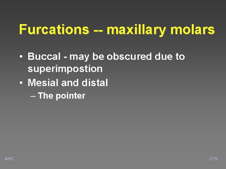 Radiographs AHC JYS Intraoral radiographic information Root length
