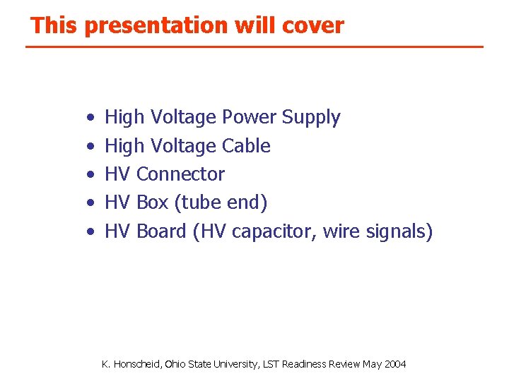 The LST High Voltage System LST Readiness Review