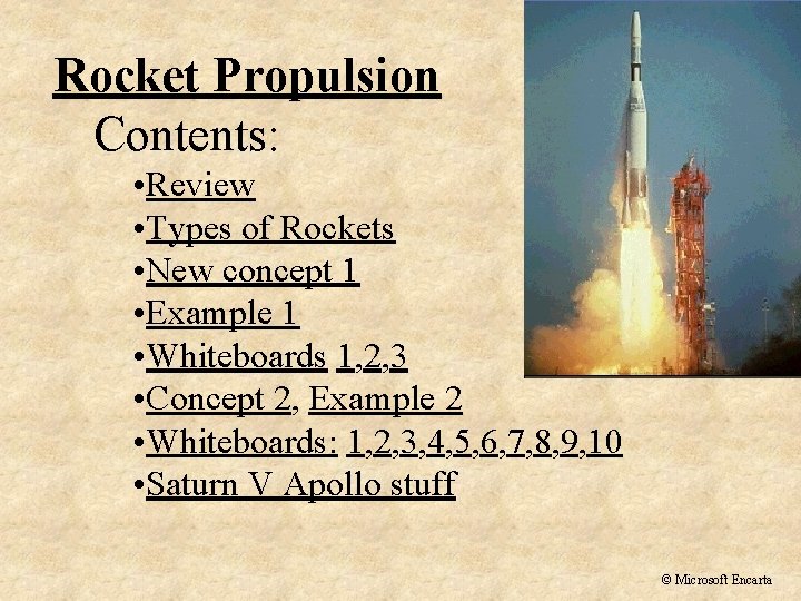 Rocket Propulsion Contents Review Types of Rockets New