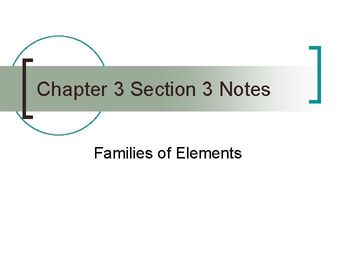 Chapter 3 Section 3 Notes Families of Elements