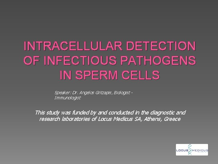 INTRACELLULAR DETECTION OF INFECTIOUS PATHOGENS IN SPERM CELLS