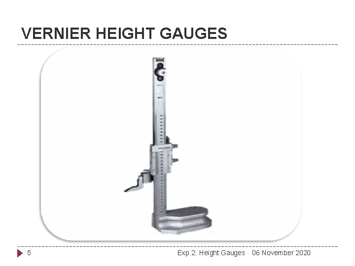Height Gauges Exp 2 OBJECTIVES To measure smallscale