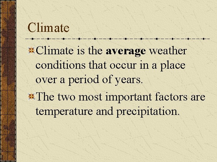 Meteorology Notes General Information Weather is the condition
