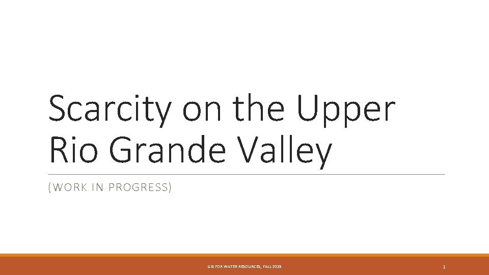Scarcity on the Upper Rio Grande Valley WORK