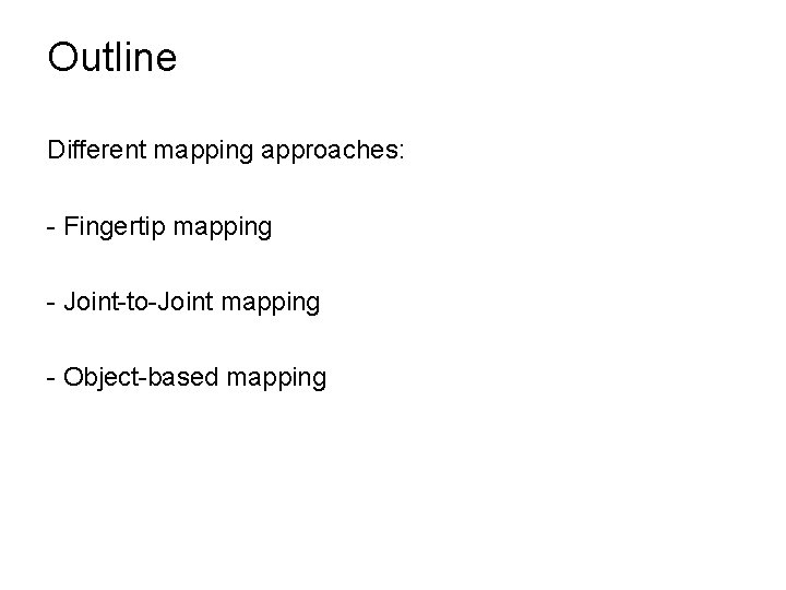 Mapping Human Hands to Robotic Hands Literature Review