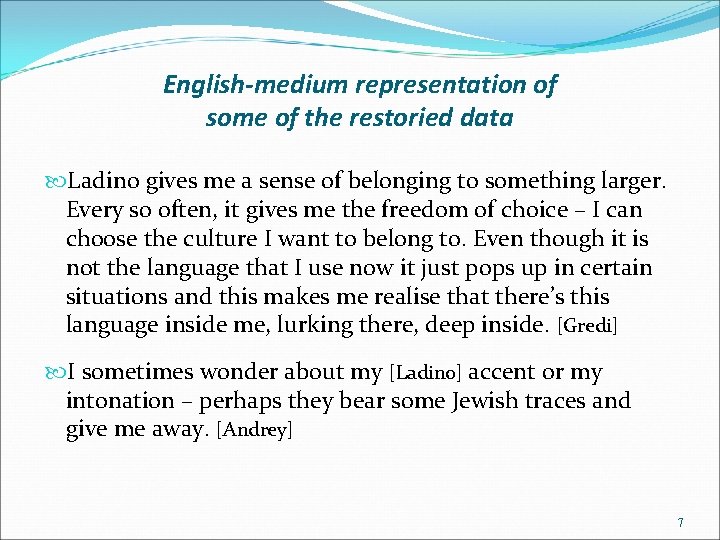 Focus on one language Ladino fieldwork in another