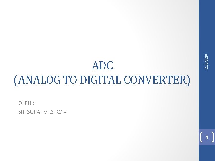 1162020 ADC ANALOG TO DIGITAL CONVERTER OLEH SRI
