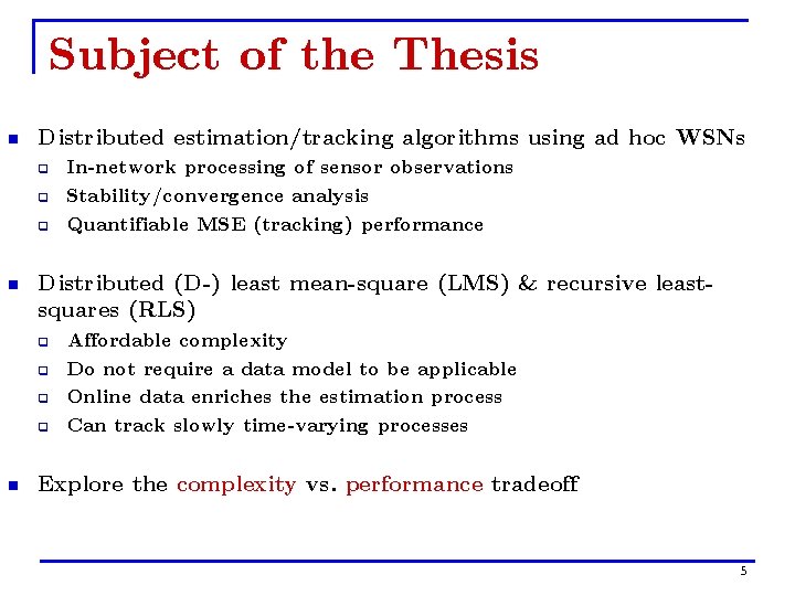 Distributed Adaptive Estimation and Tracking using Ad Hoc