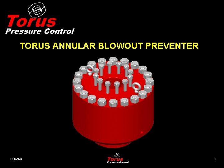 TORUS ANNULAR BLOWOUT PREVENTER 1162020 1 Design Criteria
