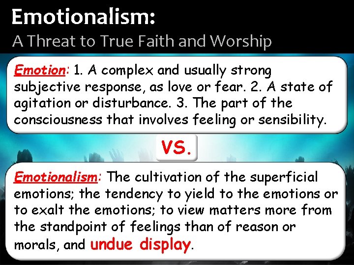 Emotionalism A Threat to True Faith and Worship