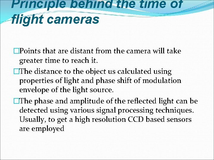 3 D Time of Flight Sensors for Robot