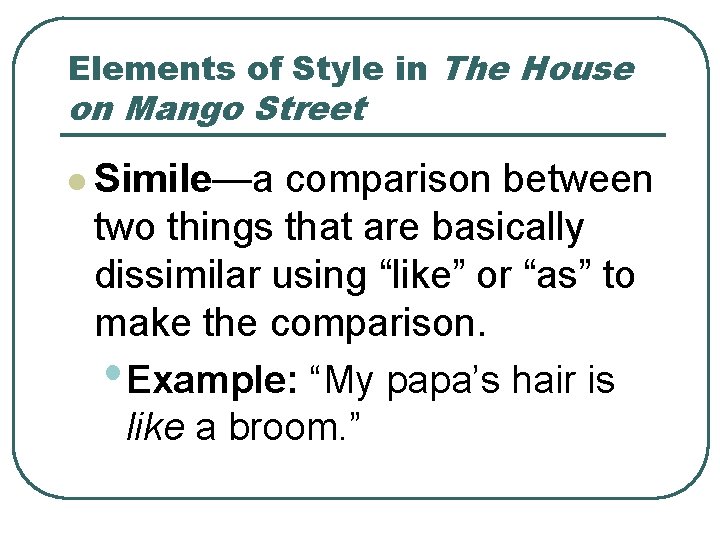 Elements of Style in The House on Mango