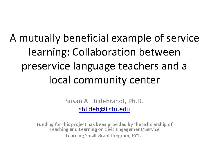 A mutually beneficial example of service learning Collaboration