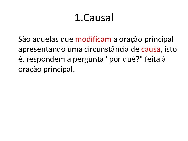 ORAES SUBORDINADAS ADVERBIAIS 9 TIPOS 1 Causal So
