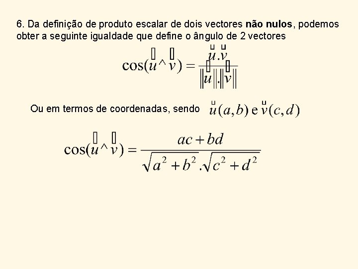 Produto escalar de 2 vectores O produto escalar