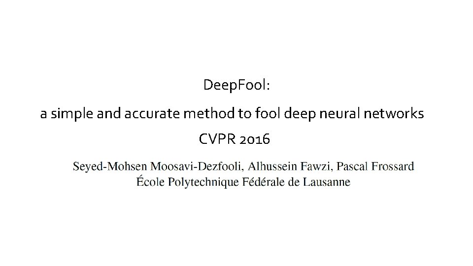 Deep Fool a simple and accurate method to