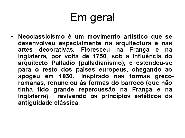 NeoClassicismo Em geral Neoclassicismo um movimento artstico que