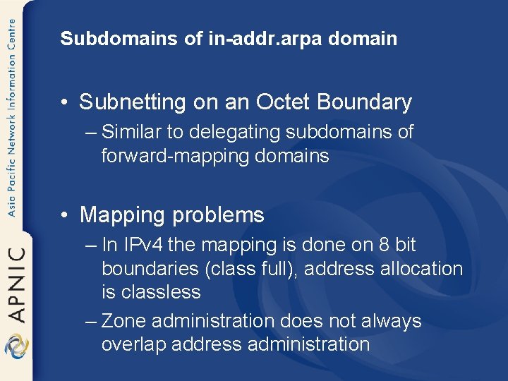 Reverse DNS Overview Principles Creating reverse zones Setting
