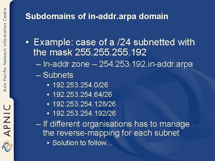 Reverse DNS Overview Principles Creating reverse zones Setting