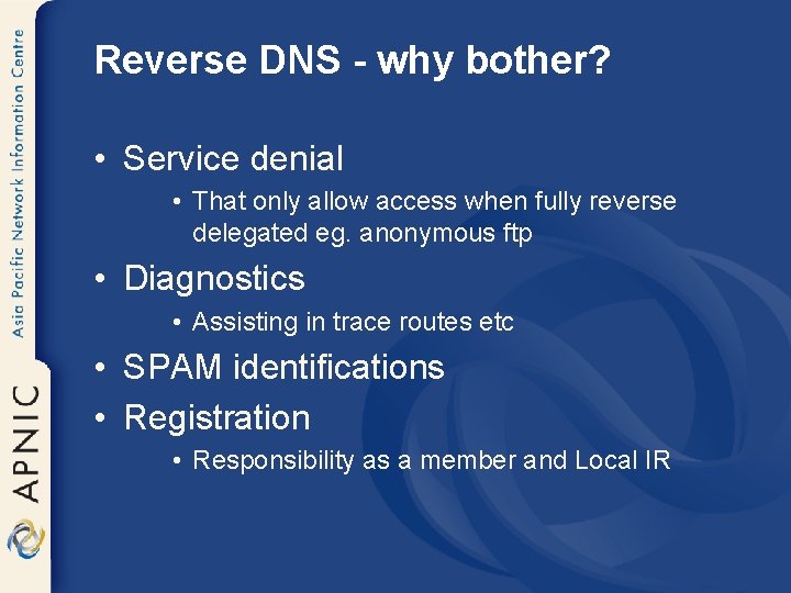 Reverse DNS Overview Principles Creating reverse zones Setting