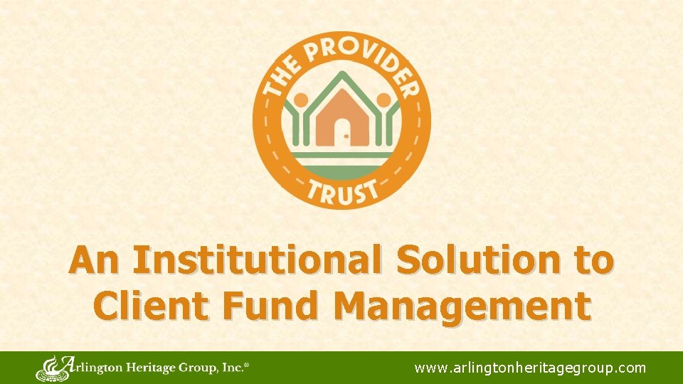An Institutional Solution to Client Fund Management www