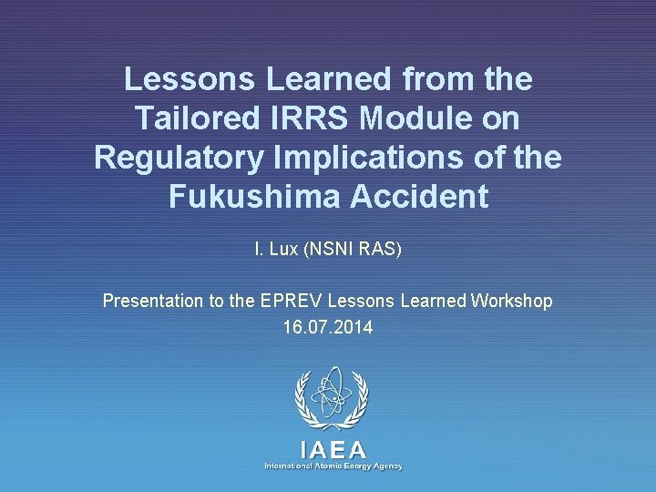Lessons Learned from the Tailored IRRS Module on