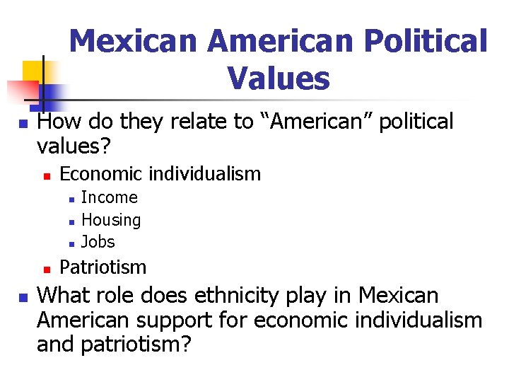Mexican American Community Attitudes Mexican Americans and Politics