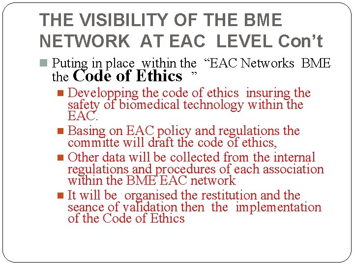THE VISIBILITY OF BME NETWORK AT EAC LEVEL
