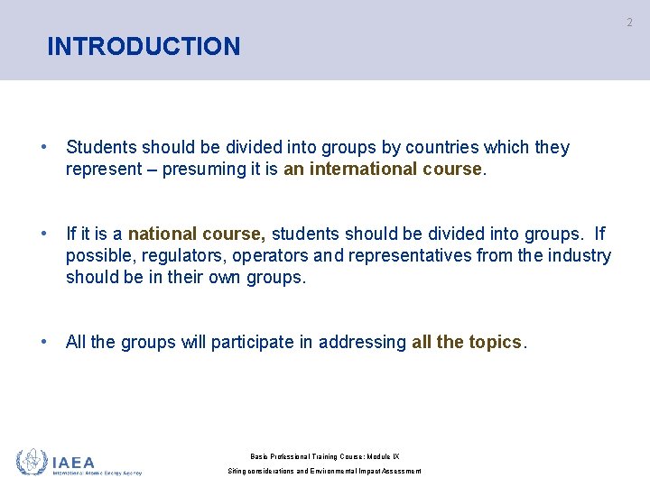 BASIC PROFESSIONAL TRAINING COURSE Module IX Siting considerations