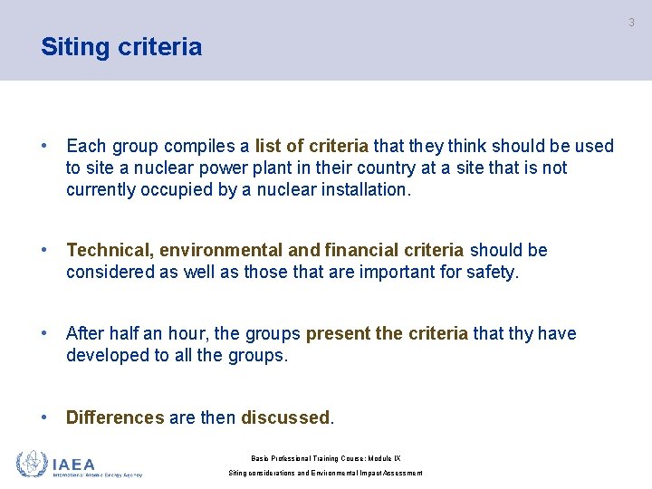 BASIC PROFESSIONAL TRAINING COURSE Module IX Siting considerations