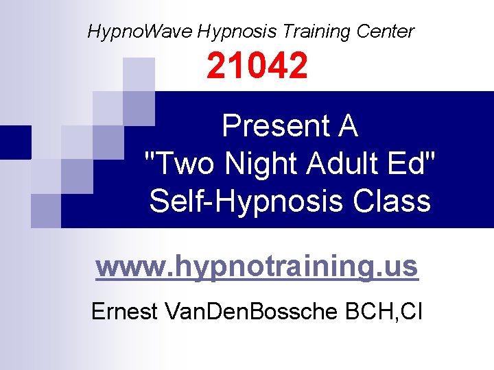 Hypno Wave Hypnosis Training Center 21042 Present A