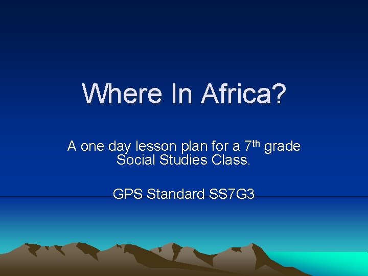 Where In Africa A one day lesson plan