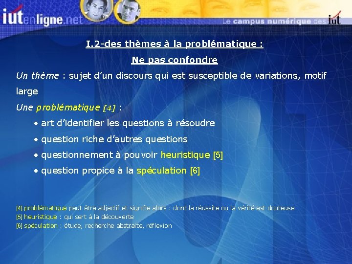 CONSTRUIRE UNE PROBLEMATIQUE I 1 COMMENT TROUVER UNE