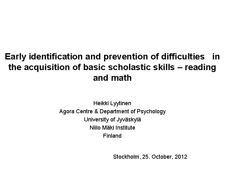 Early identification and prevention of difficulties in the