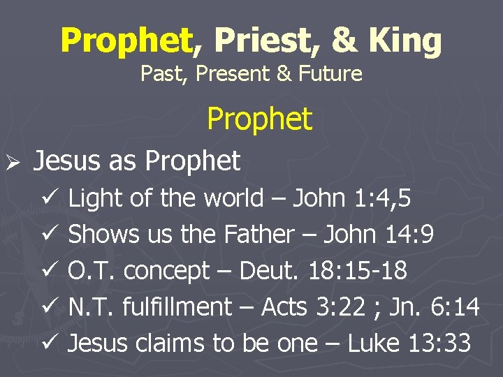 Prophet Priest King Past Present Future Introduction Our