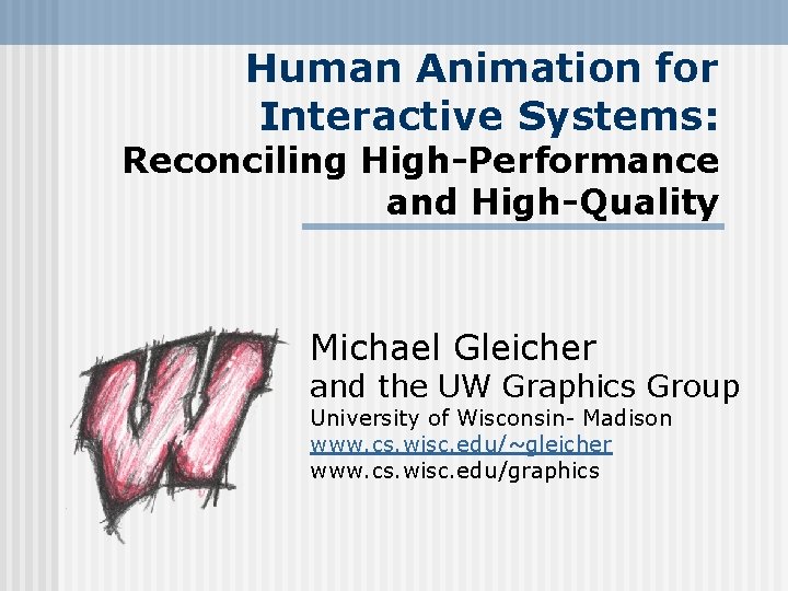 Human Animation for Interactive Systems Reconciling HighPerformance and
