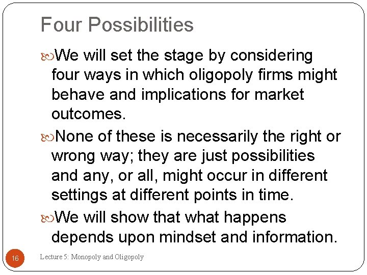 Lecture 5 Monopoly and Oligopoly 1 Lecture 5