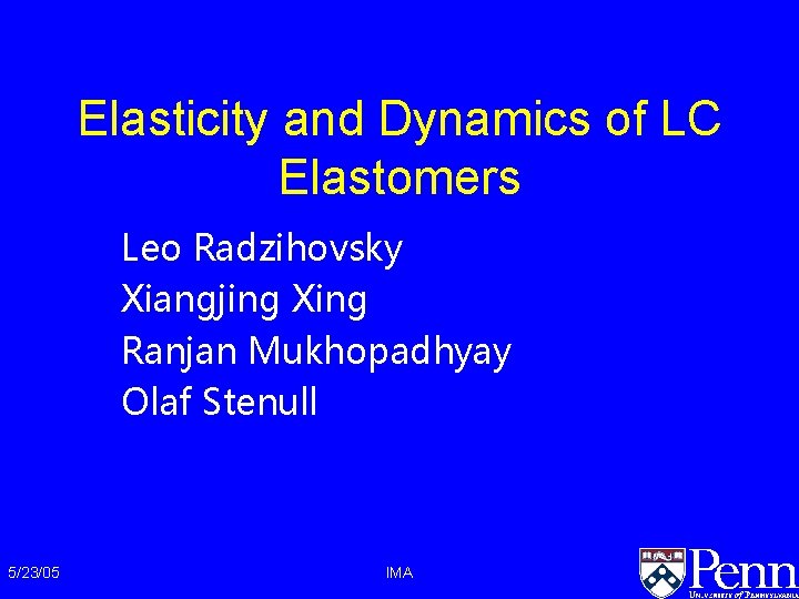 Elasticity and Dynamics of LC Elastomers Leo Radzihovsky