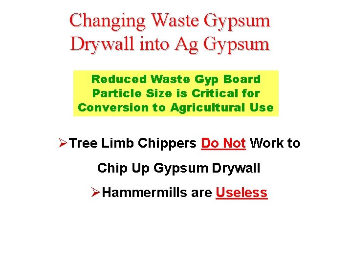 Beneficial Reuse of New Construction Scrap Gypsum Drywall