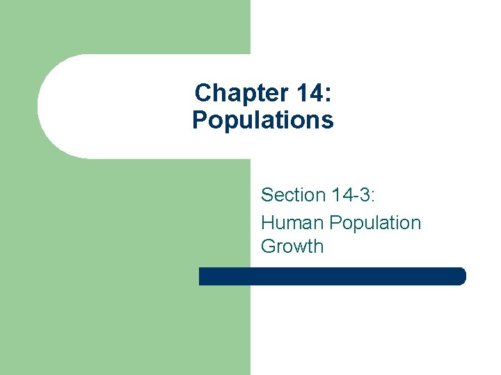 Chapter 14 Populations Section 14 3 Human Population
