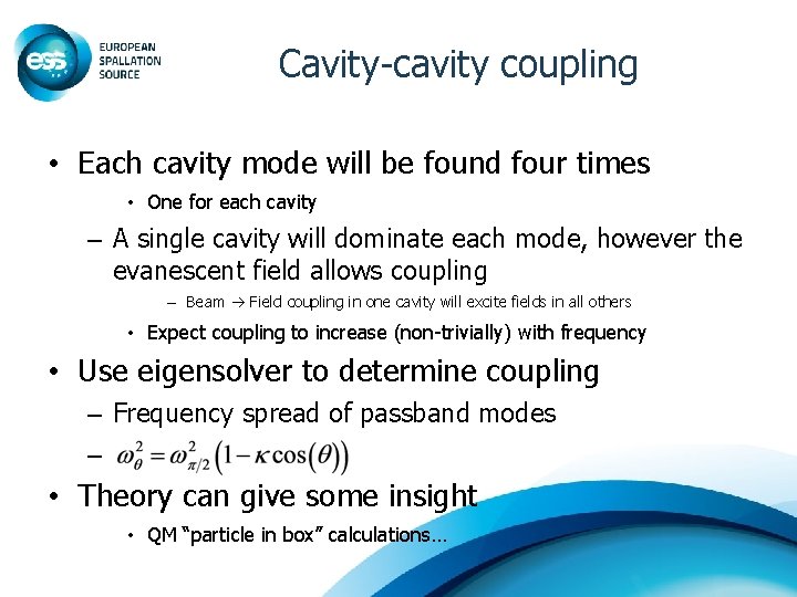 Multiple cavity effects Field emission eigenmodes Stephen Molloy