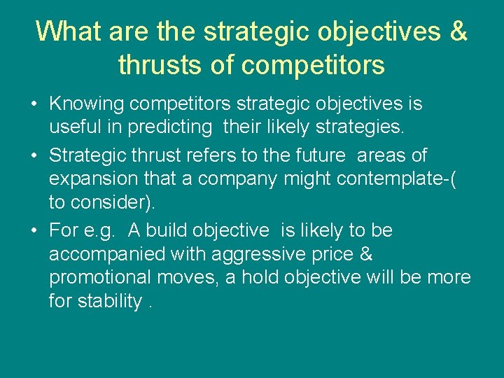 Analyzing Competitors Choose opportunities that avoid headon competition