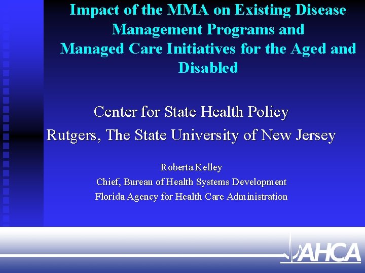 Impact of the MMA on Existing Disease Management