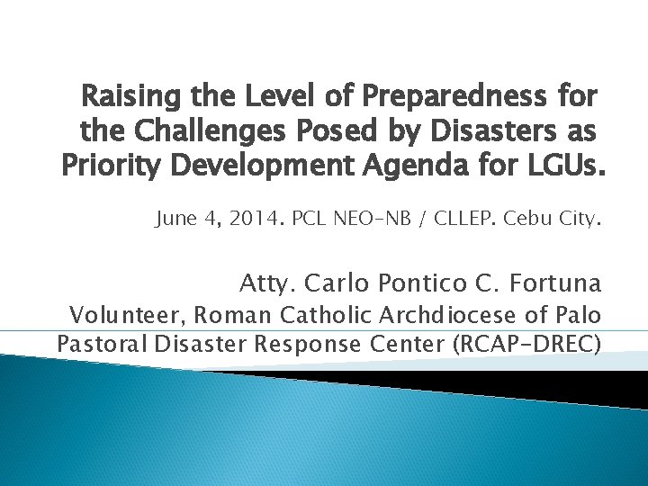 Raising the Level of Preparedness for the Challenges