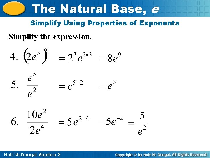 The Natural Base e e How do we